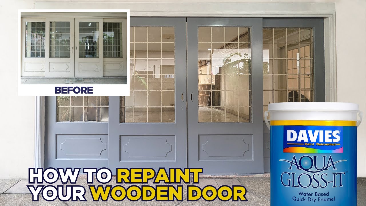 How to Repaint your Wooden Door using DAVIES Aqua Gloss It Water-Based ...