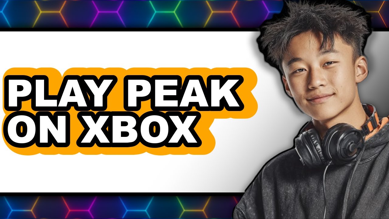 How to Play Peak on Xbox (Updated 2025) - YouTube