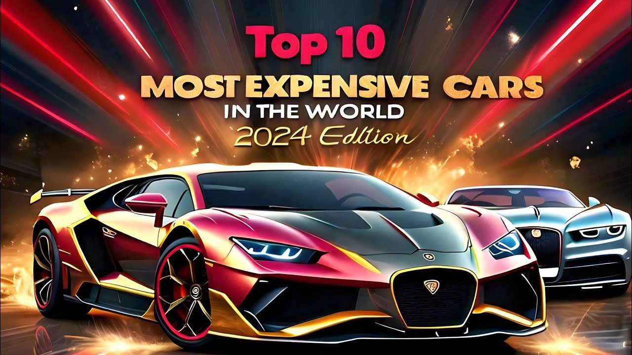 Top 10 Most Expensive Cars in the World for 2024 - Luxury Meets ...