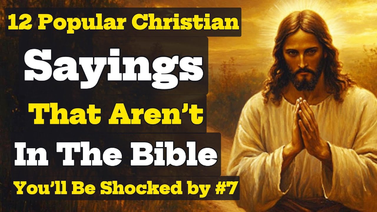 12 Popular Christian Sayings That Aren’t in the Bible | You’ll Be ...