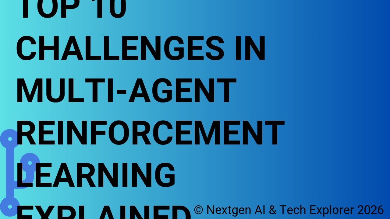 Top 10 Challenges in Multi-Agent Reinforcement Learning Explained - YouTube