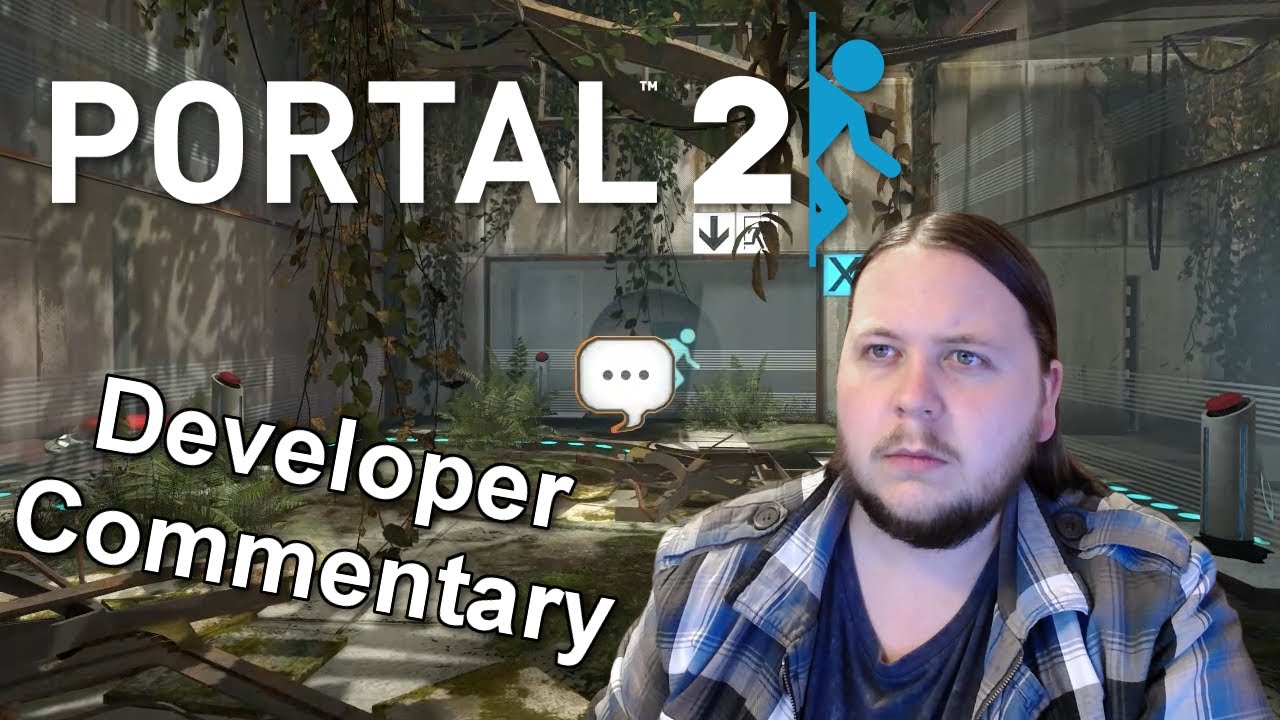 Developer Commentary Part 1 - Portal 2 - Episode 01 - YouTube