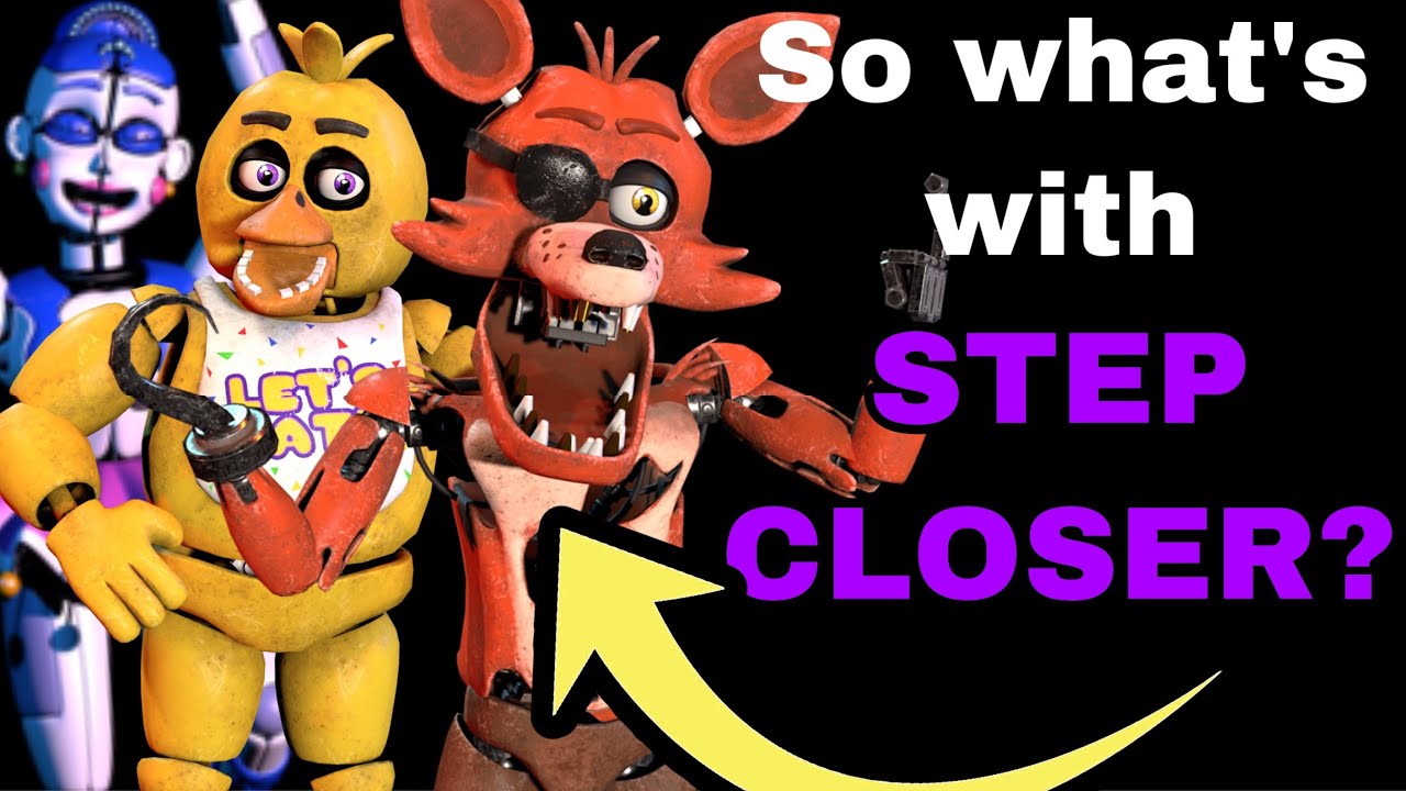 So What's The Deal With Step Closer? || FNAF Book Discussion ...