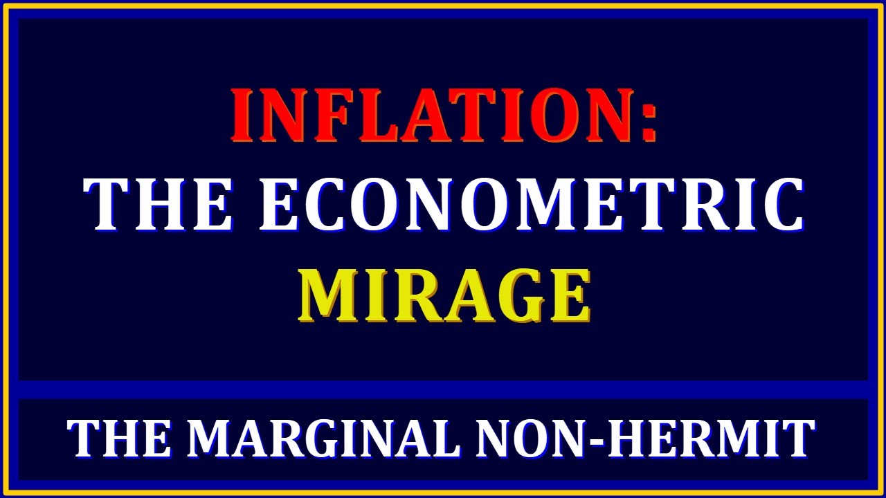 Inflation: The Econometric Mirage - YouTube