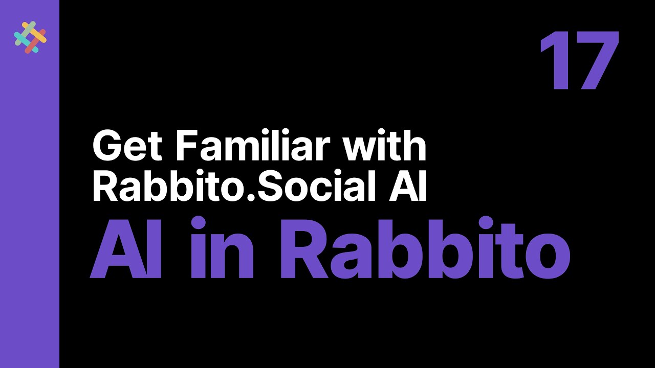 Get Familiar with Rabbito AI - Rabbito.Social 17 - YouTube