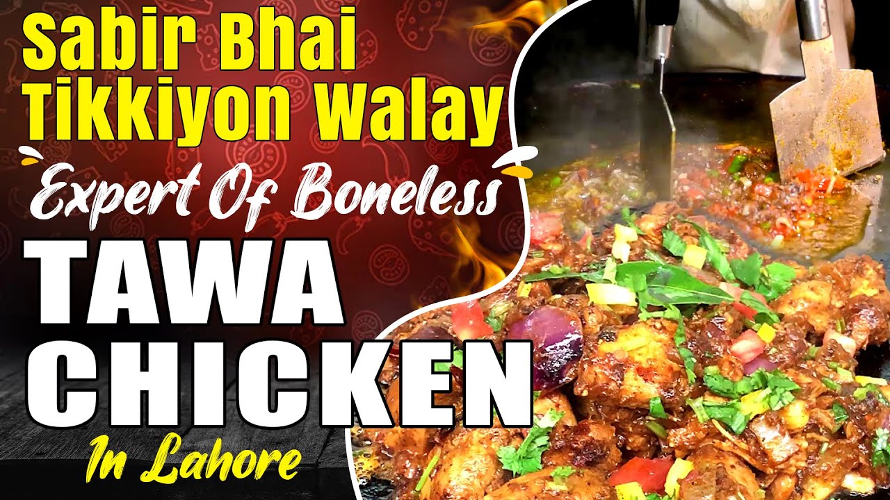 Sabir Bhai Tikkiyon Walay - Expert Of Boneless Tawa Chicken In Lahore ...