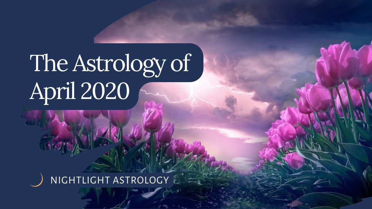 The Astrology of April 2020 - YouTube