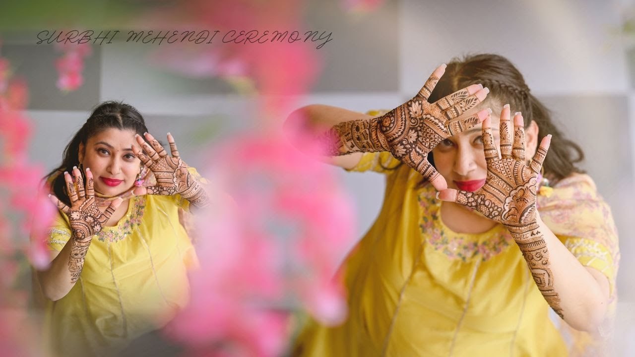 CINEMATIC MEHENDI CEREMONY OF SURBHI || BEST MEHENDI HIGHLIGHTS ...