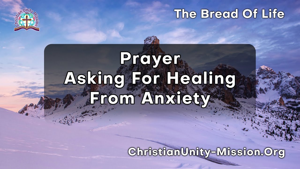 The Bread of Life | Prayer Asking For Healing From Anxiety - YouTube