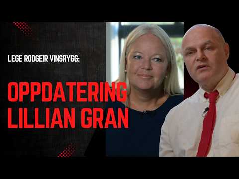 Oppdatering i Lillian Grans sak: lege Rodgeir Vinsrygg