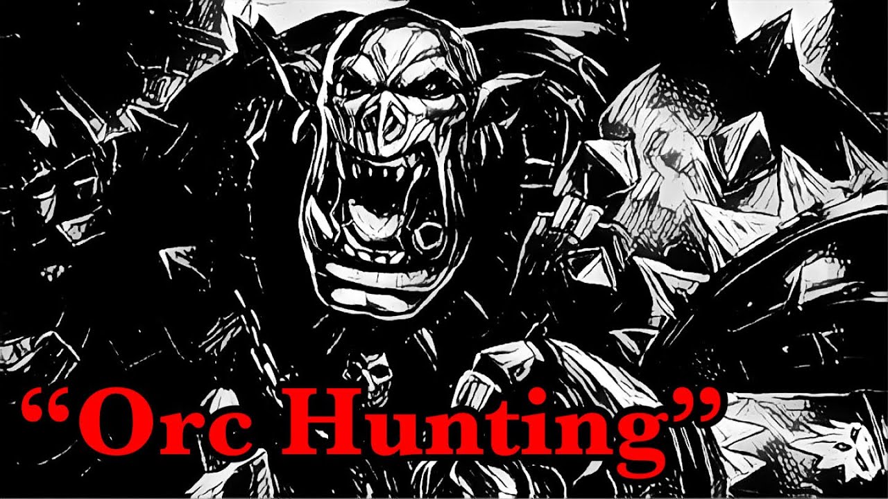 The Master Tavern Keeper’s History of the Old World #175: “Orc Hunting ...