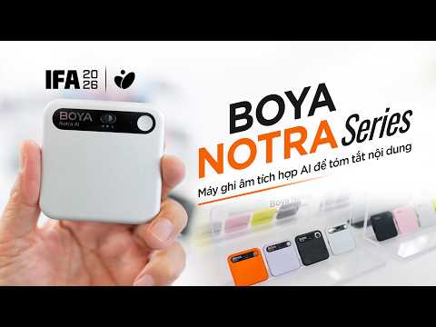 IFA26: BOYA Notra Series - máy ghi âm tích hợp AI để tóm tắt nội dung