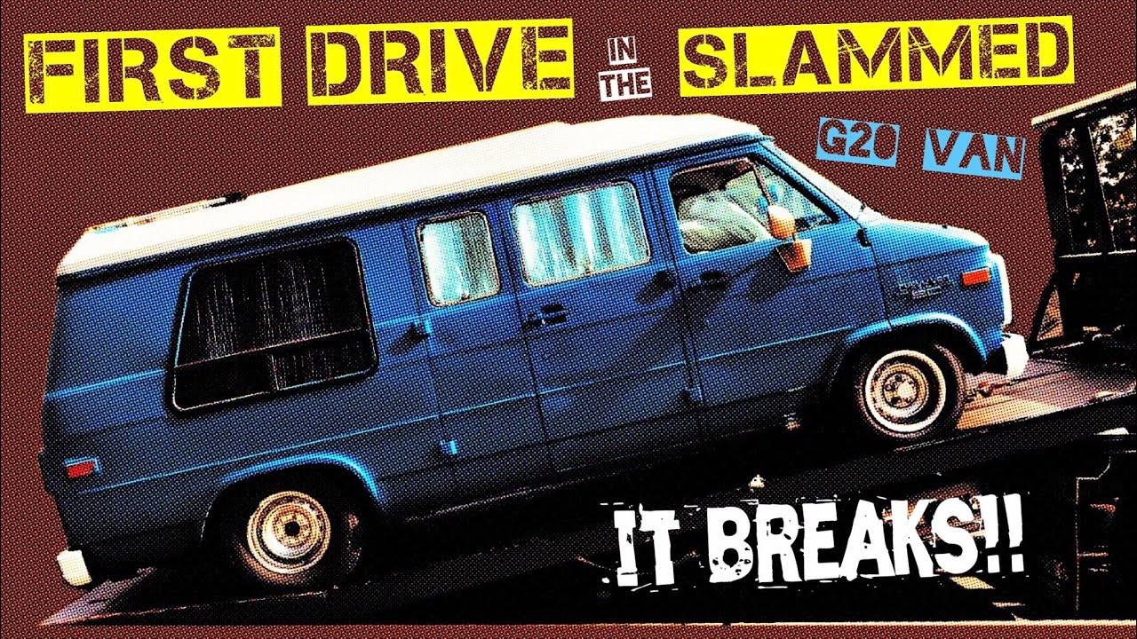 FIRST DRIVE in the SLAMMED G20 Van | Chevy G20 Vanlife Build | LOWERED ...