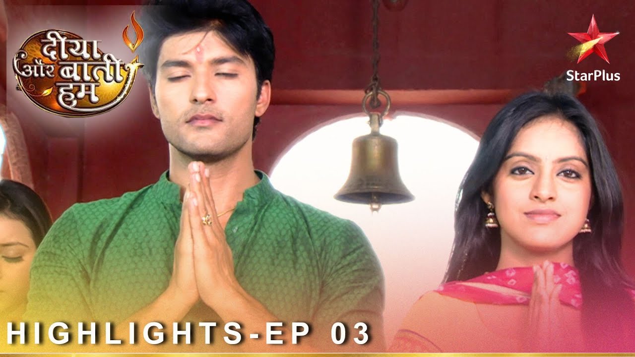 Diya Aur Baati Hum | Episode 3 | Highlights - YouTube