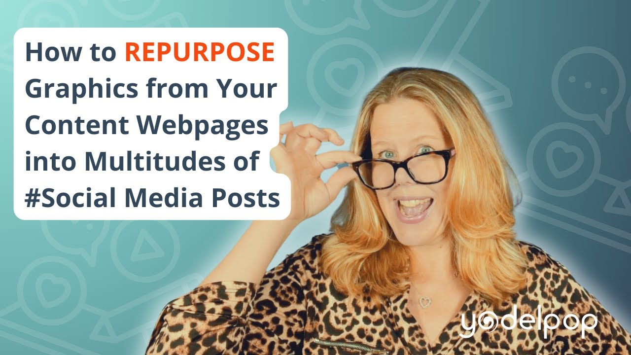 How to REPURPOSE Graphics from Your Content Webpages into Multitudes of ...