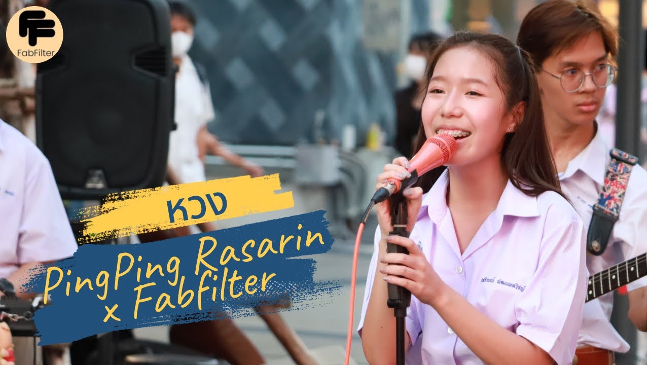 หวง - PingPing Rasarin x Fabfilter [Live Band] - YouTube
