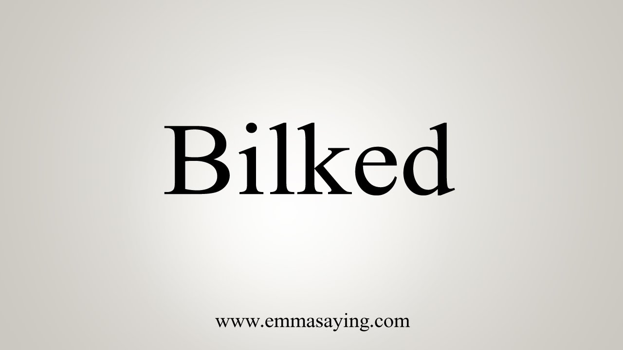 How To Say Bilked - YouTube