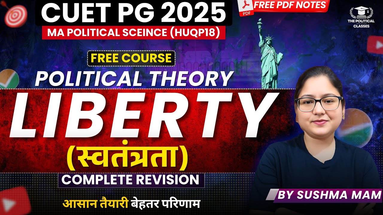 Liberty | Political Theory | CUET PG 2025 MA Political Science[HUQP18 ...