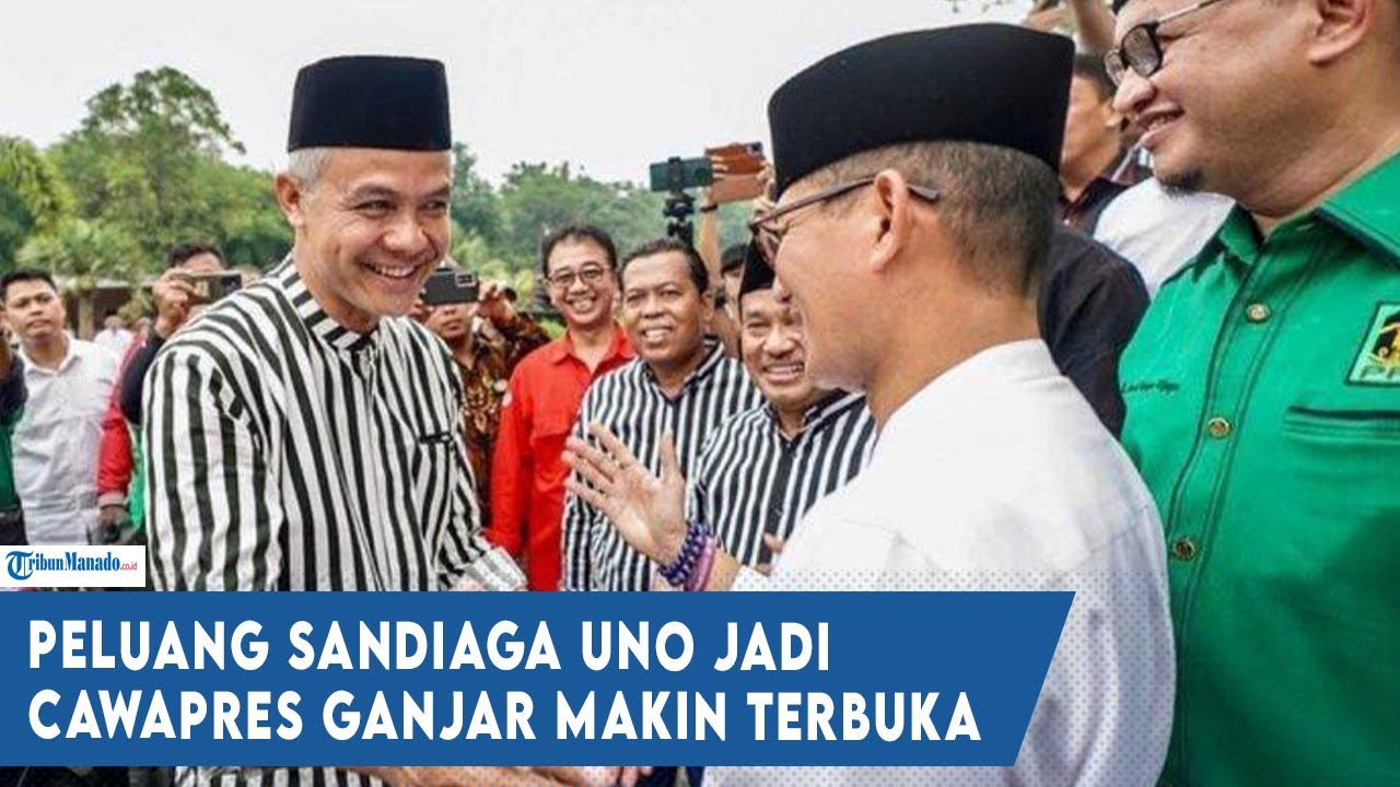 Peluang Sandiaga Uno Jadi Cawapres Ganjar Makin Terbuka Usai Golkar PAN ...