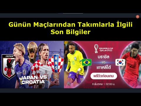 Japonya - Hırvatistan ve Brezilya - Güney Kore Maçı Takım Bilgileri