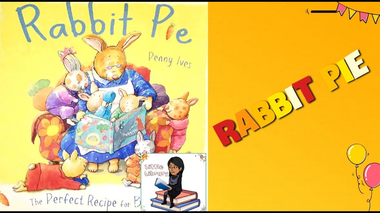 Rabbit Pie - Read Aloud! - YouTube