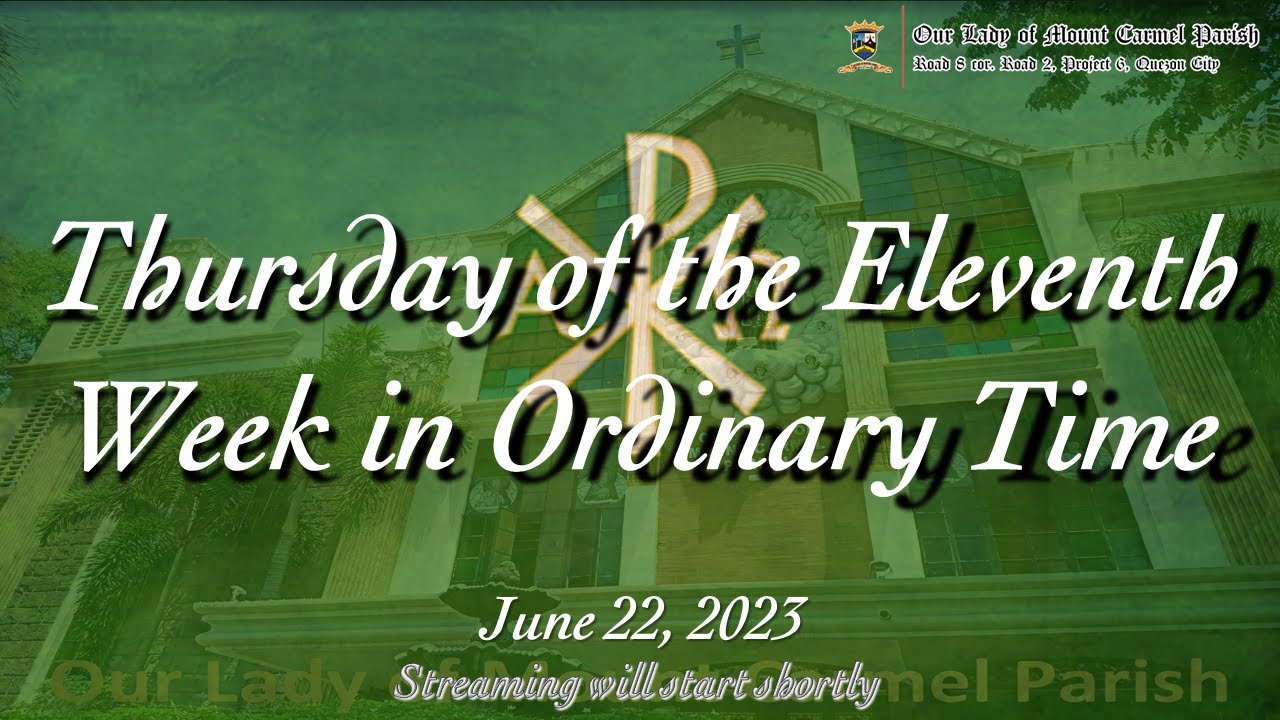 HOLY MASS | Thursday of the Eleventh Week in Ordinary Time | June 22 ...