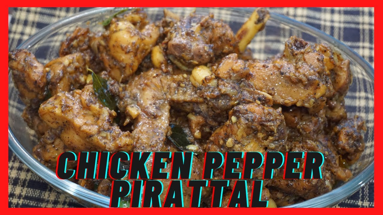 CHICKEN PEPPER PIRATTAL | SOUTH INDIAN DISH | FOODIE FARM - YouTube