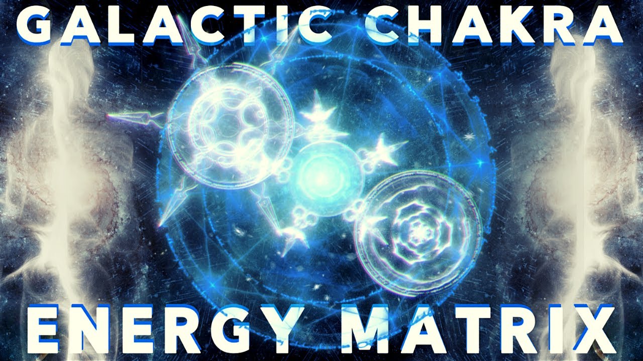 Galactic Chakra energy matrix | Instant manifestation higher self ...