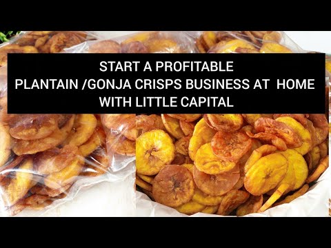 Start a profitable PLANTAIN/GONJA CRISPS at home with little capital in ...