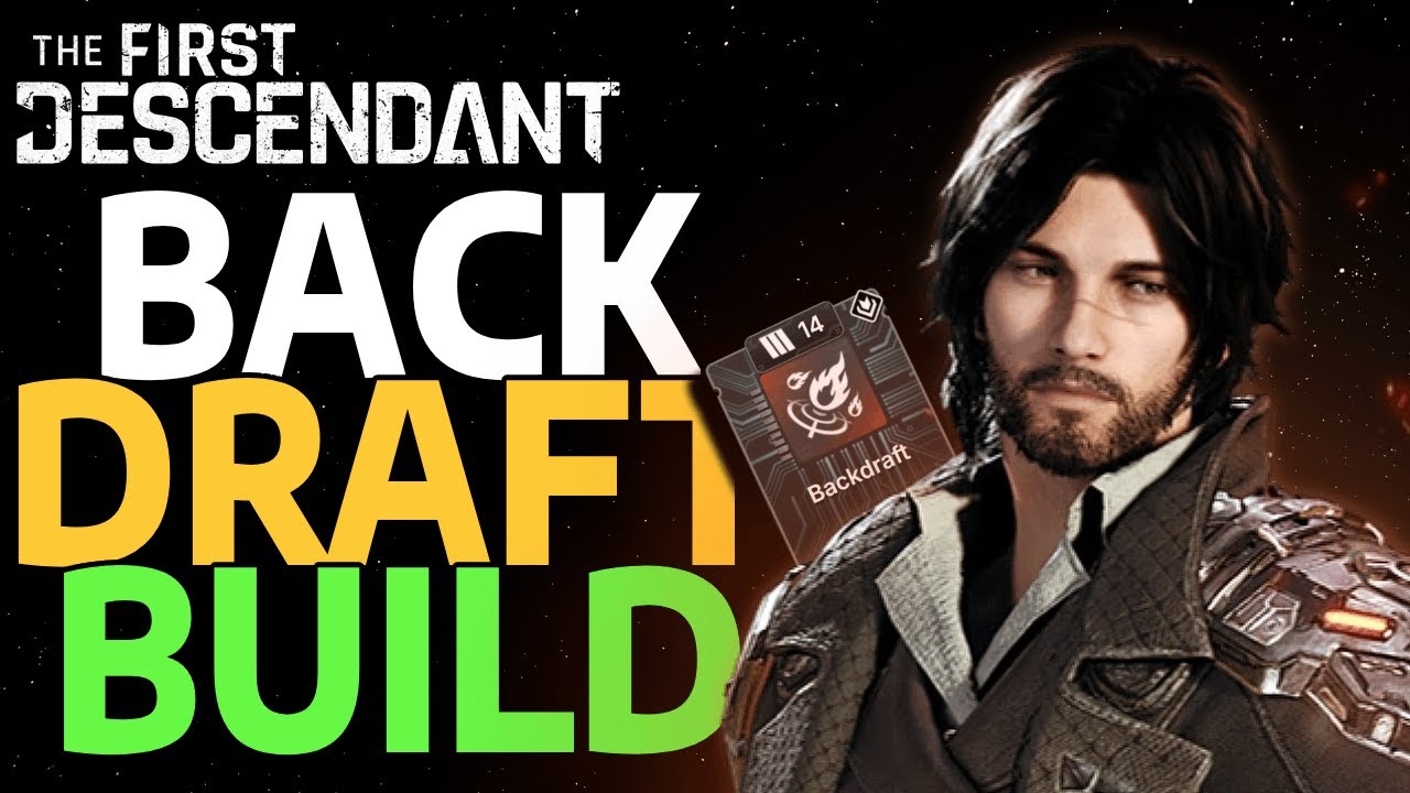 BLAIR BACKDRAFT BUILD - IN DEPTH GUIDE - THE FIRST DESCENDANT - YouTube