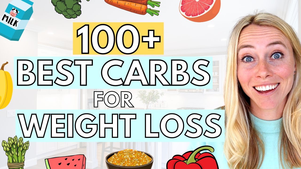 100+ BEST Carbs For Weight Loss [Complete List] - YouTube