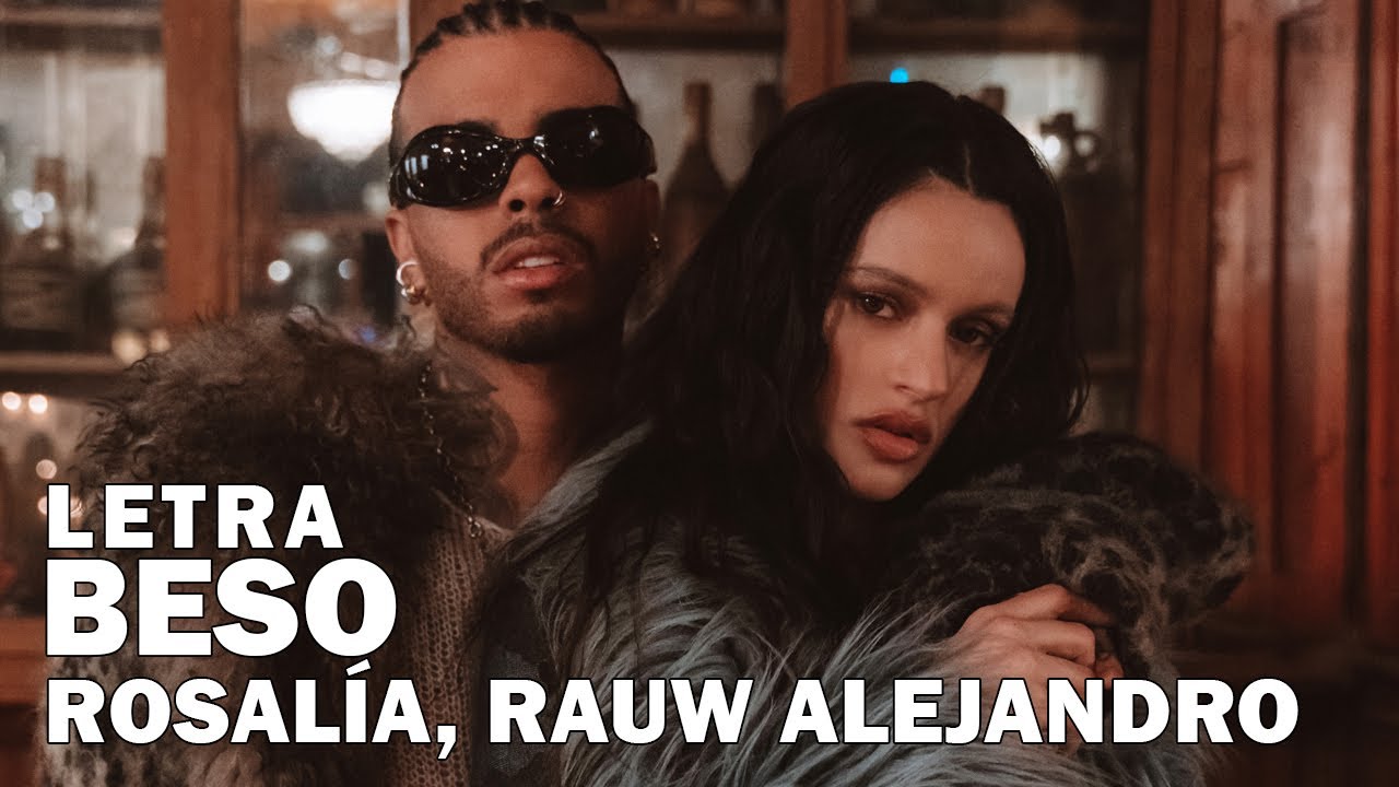 ROSALÍA, Rauw Alejandro RR - BESO Letra Oficial / Official Lyrics - YouTube