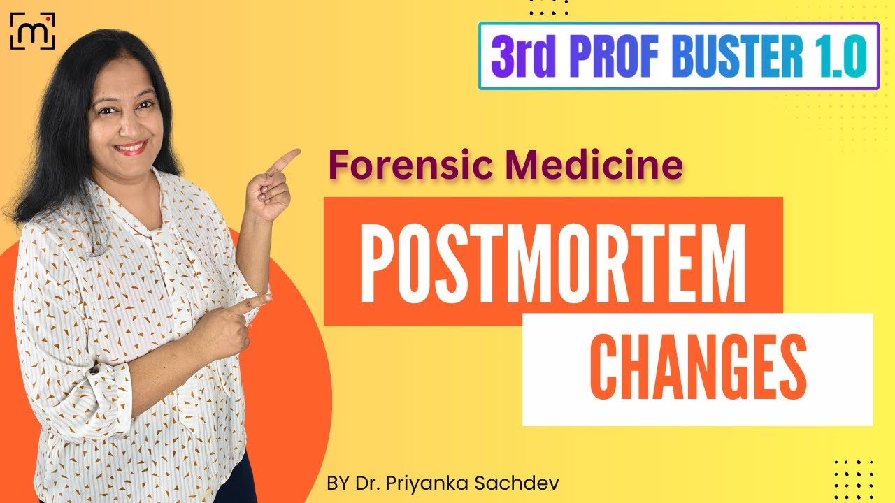 Postmortem Changes | Forensic MBBS — MedLive by Dr Priyanka | 3rd Prof ...