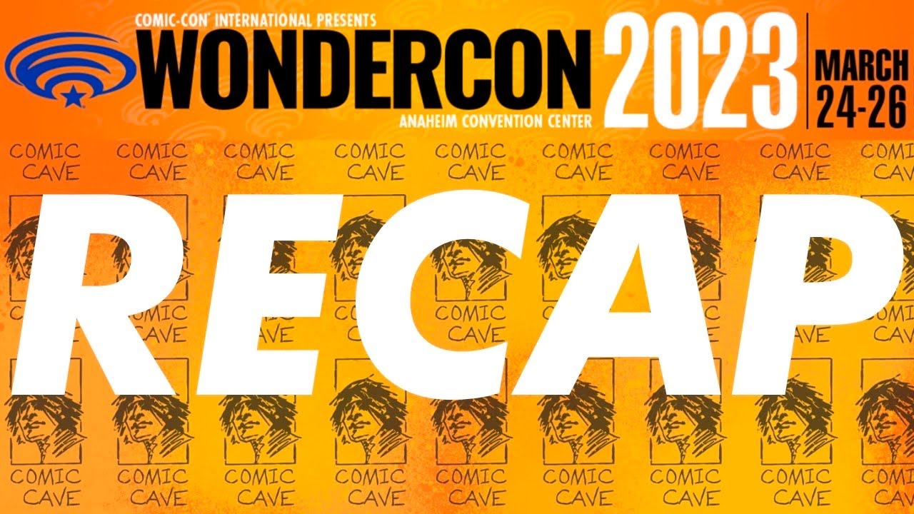 WonderCon 2023 | recap no cap fr fr - YouTube