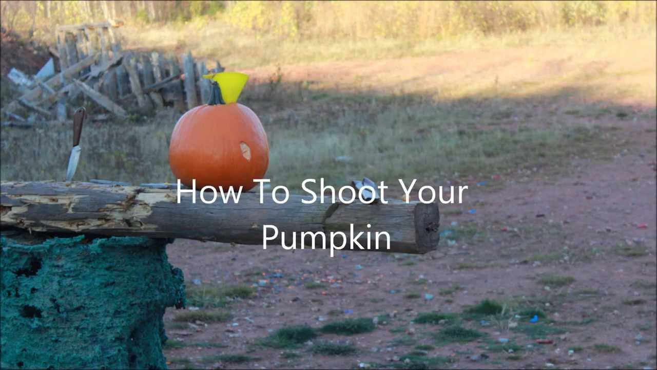 How To Shoot Your Pumpkin - YouTube