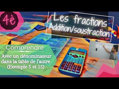 Addition de fractions de dénominateurs différents avec un lien entre ...