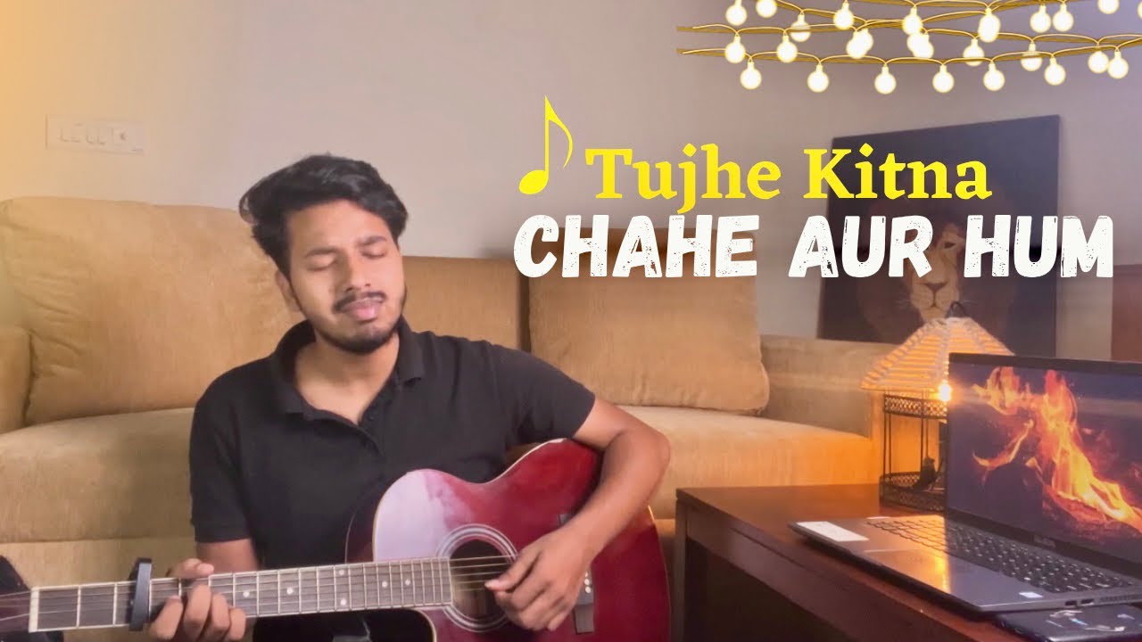 Tujhe Kitna Chahein Aur Hum ~ Cover | Rohit Mishra - YouTube