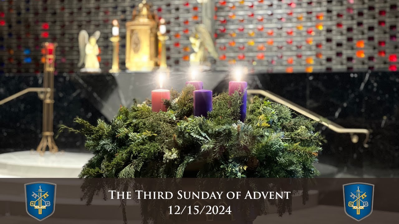 The Third Sunday of Advent - 12/15/2024 - YouTube