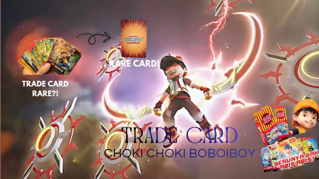 Trade Card Choki Choki Boboiboy! - YouTube