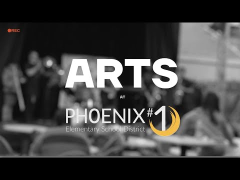 Embracing the Arts | Phoenix Elementary School District #1