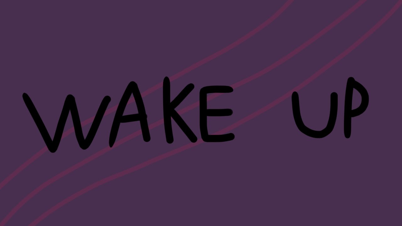 WAKE UP| Animation meme - YouTube