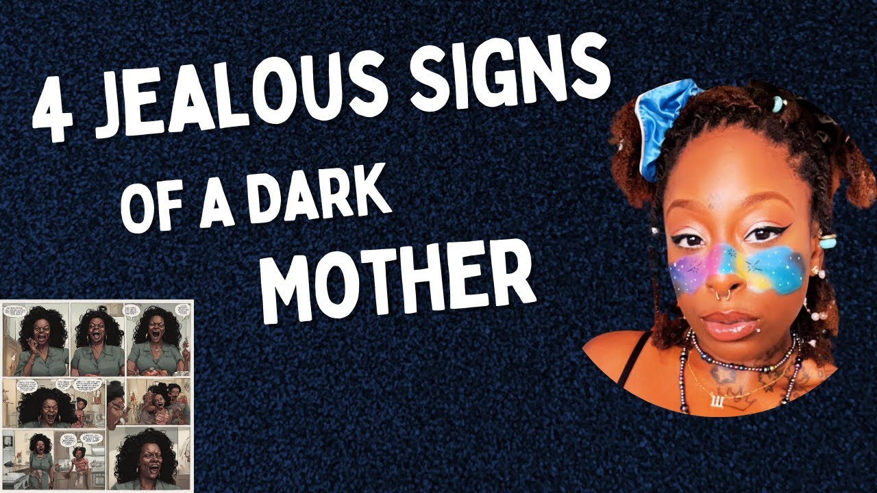 4 Jealous Signs Of A Dark Mother | The Truth Will Set You Free 🦋 - YouTube