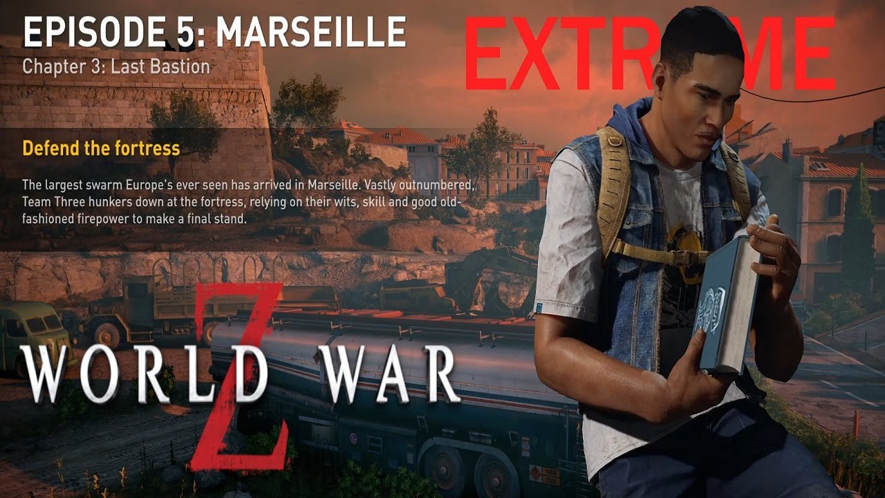 【World War Z】Extreme Difficulty Gameplay Marseille: Last Bastion - YouTube