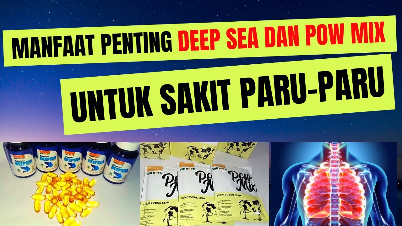 5 MANFAAT PENTING DEEP SEA DAN POW MIX UNTUK SAKIT PARU PARU - YouTube
