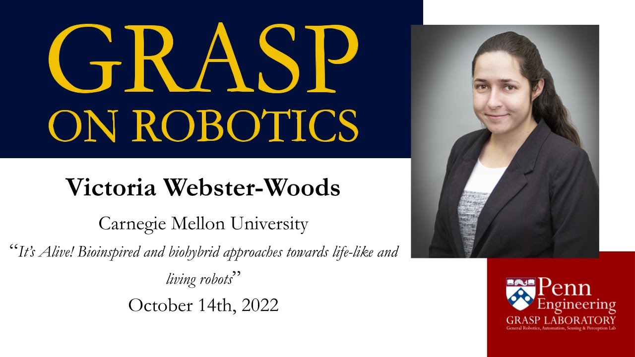 Fall 2022 GRASP on Robotics - Victoria Webster Wood, Carnegie Mellon ...