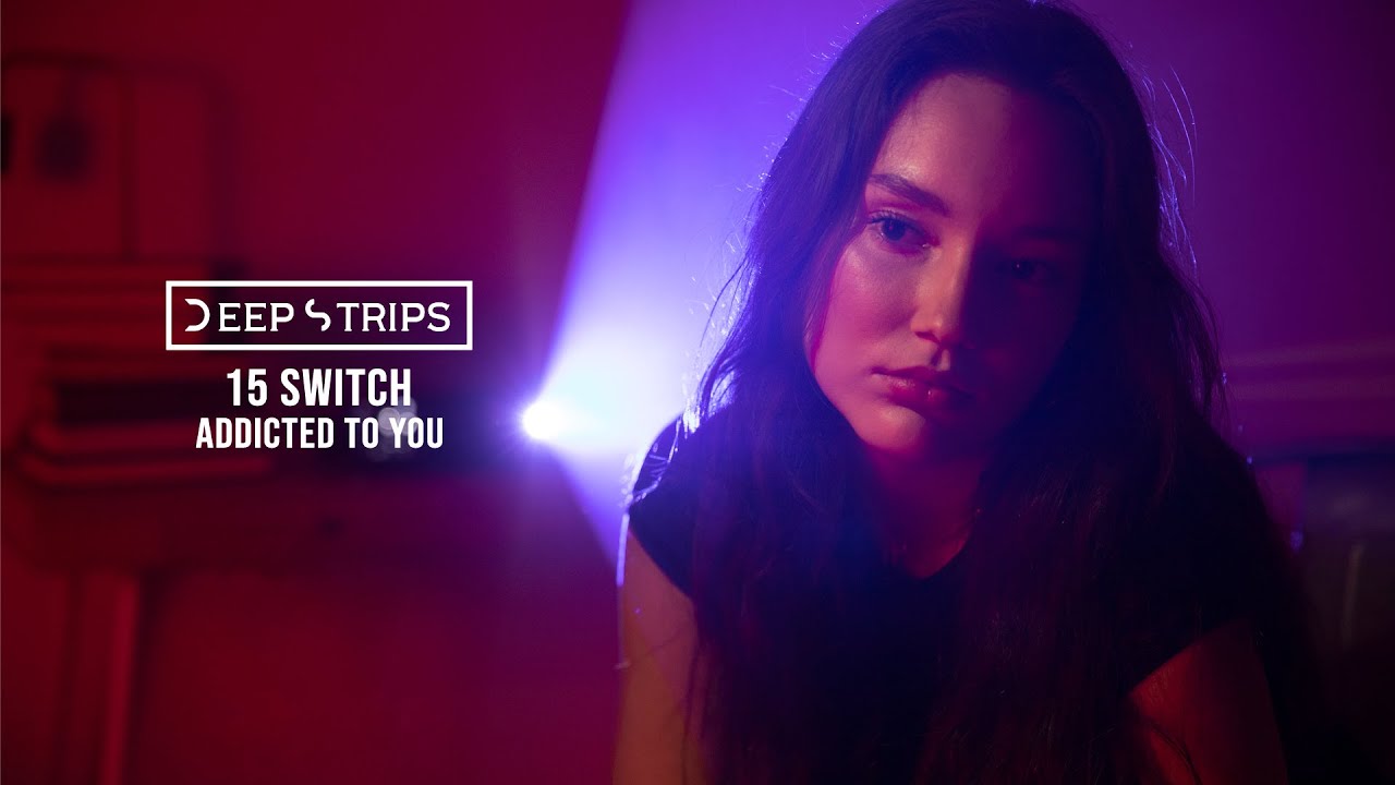 15 Switch - Addicted To You - YouTube