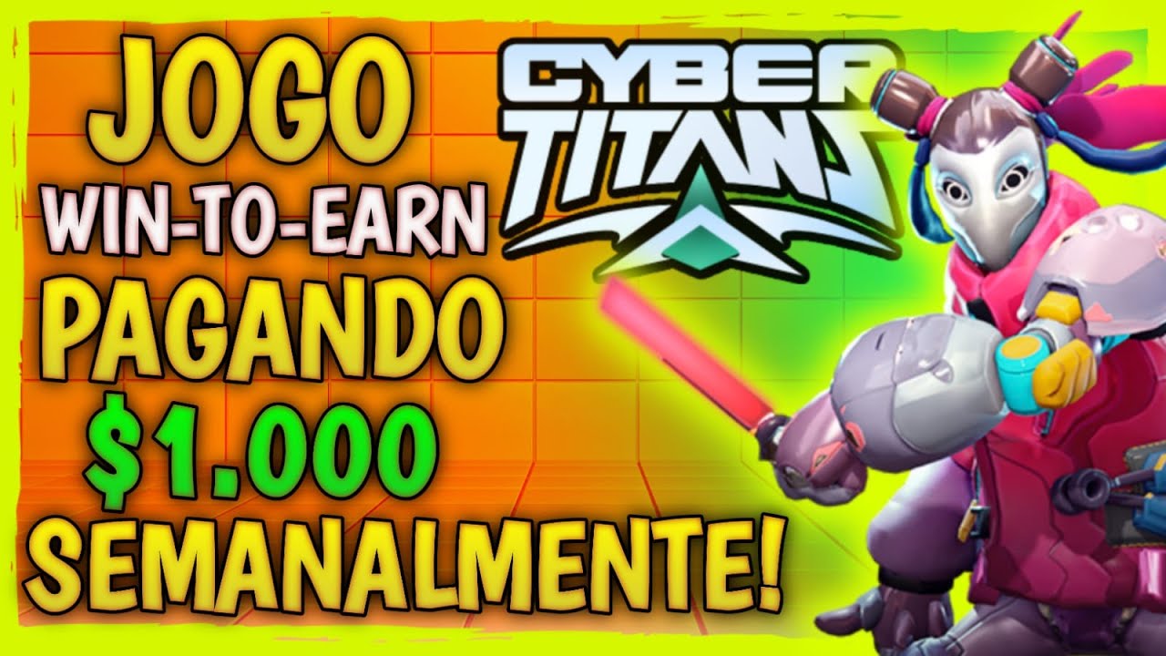 CYBER TITANS • PREMIAÇÃO SEMANAL EM DÓLAR • JOGO NFT WIN-TO-EARN - YouTube