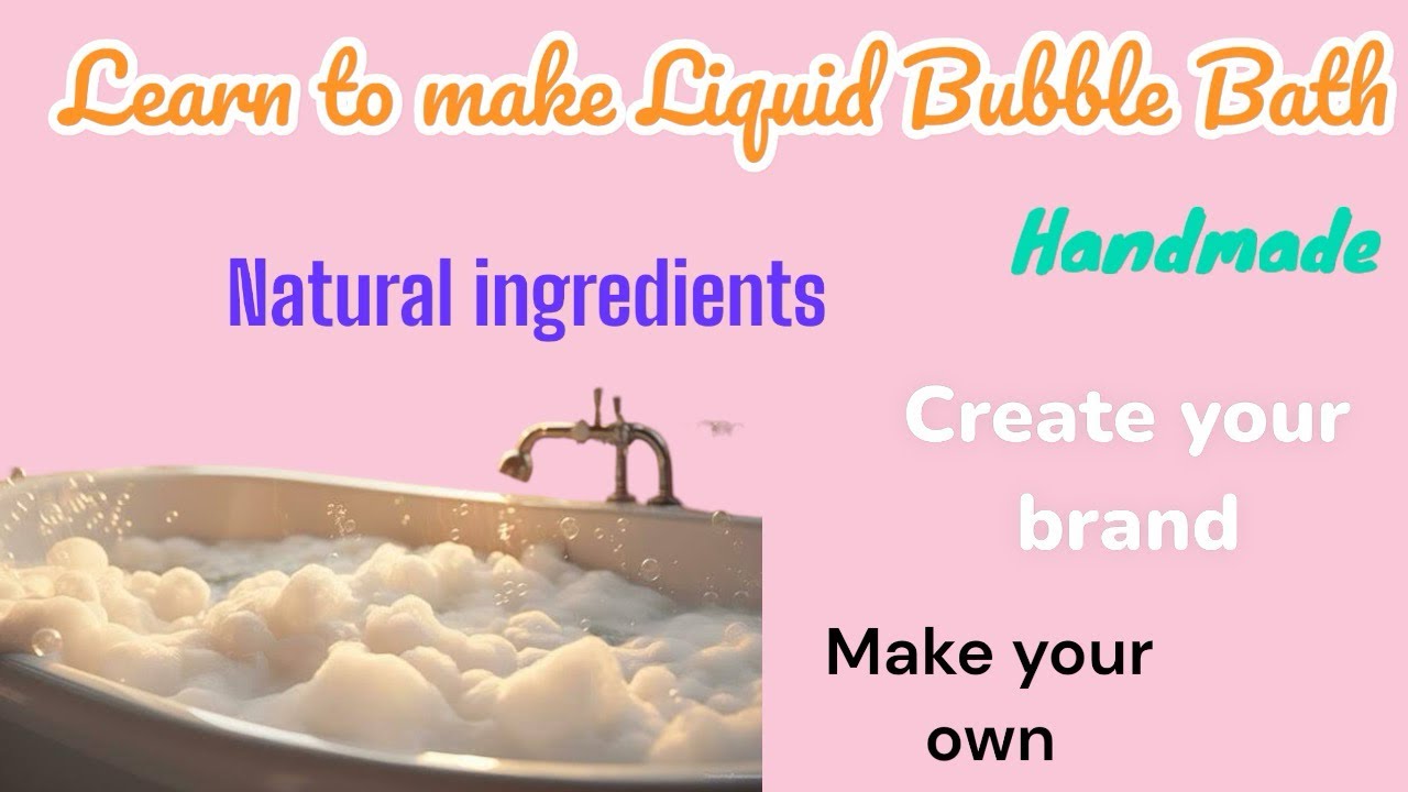 Natural Liquid Bubble Bath making - YouTube