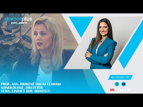 Doktor Plus me Anita Ahmeti | Intervistë me Prof. Ass. Brikenë Dacaj Elshani - Gjinekologe, Obstetër