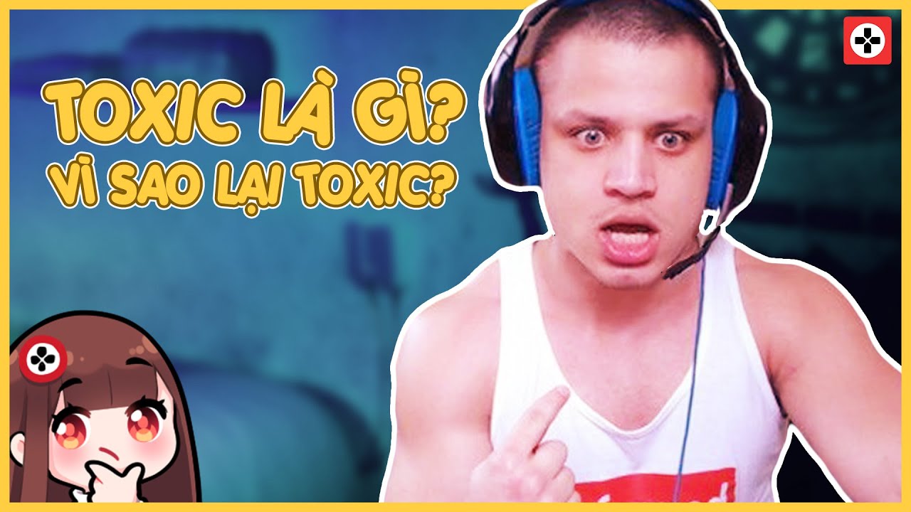 Vì sao lại TOXIC? Cách chống TOXIC trong game | Giải Mã Bí Ẩn - YouTube